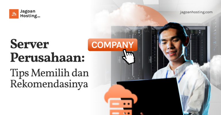Server Perusahaan: 10 Tips Memilih dan Rekomendasinya