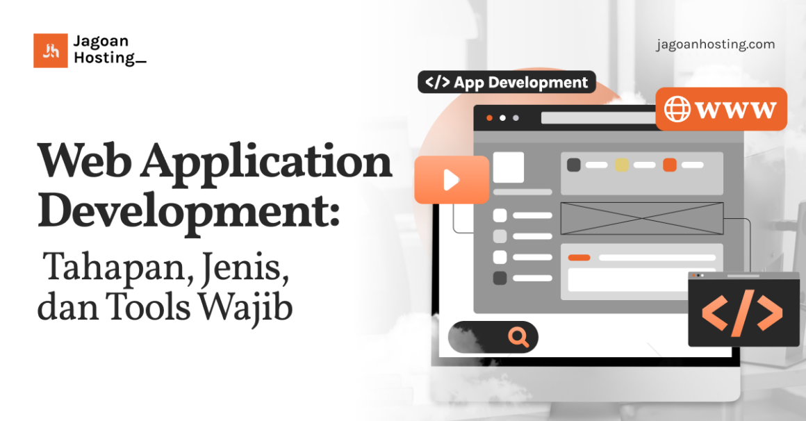 Web Application Development: Tahapan, Jenis, dan Tools Wajib