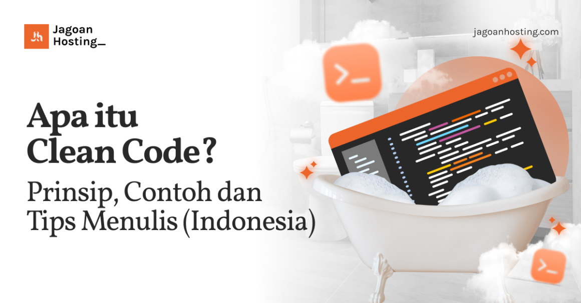 Apa itu Clean Code? Prinsip, Contoh dan Tips Menulis