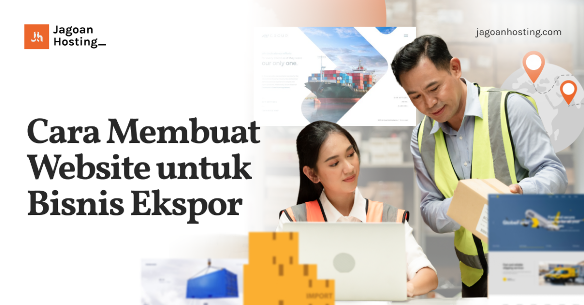 Cara Mudah Membuat Website untuk Bisnis Ekspor
