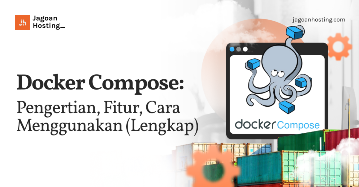 Docker Compose: Pengertian, Fitur, Cara Menggunakan