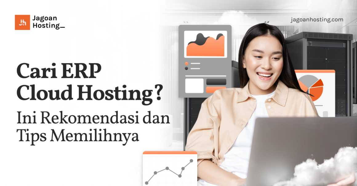 Cari ERP Cloud Hosting? Ini Rekomendasi dan Tips Memilihnya