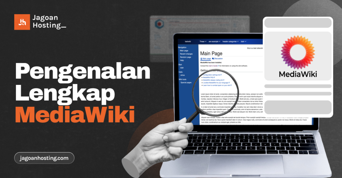 Mengenal MediaWiki: Fitur, Kelebihan, dan Instalasinya