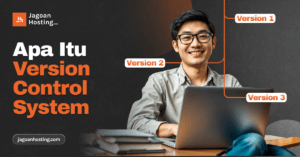 Penjelasan Lengkap Version Control System