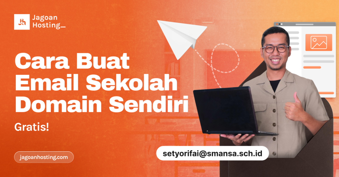 Cara Membuat Email Sekolah Domain Sendiri, Lebih Profesional!