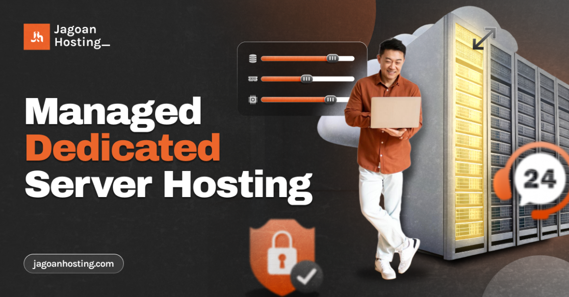 Managed Dedicated Server Hosting: Fitur dan Tips Memilihnya