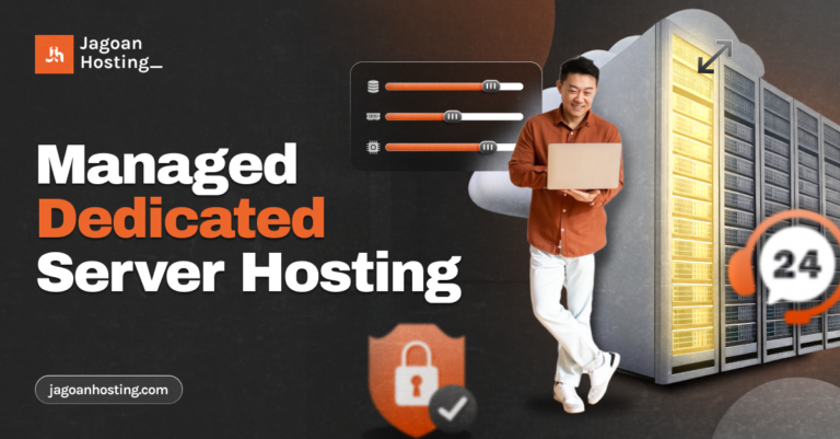 Managed Dedicated Server Hosting: Fitur dan Tips Memilihnya