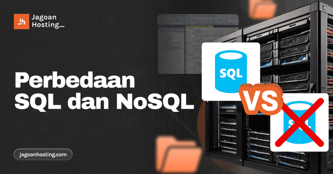 Perbedaan SQL dan NoSQL: Kapan Harus Menggunakannya?