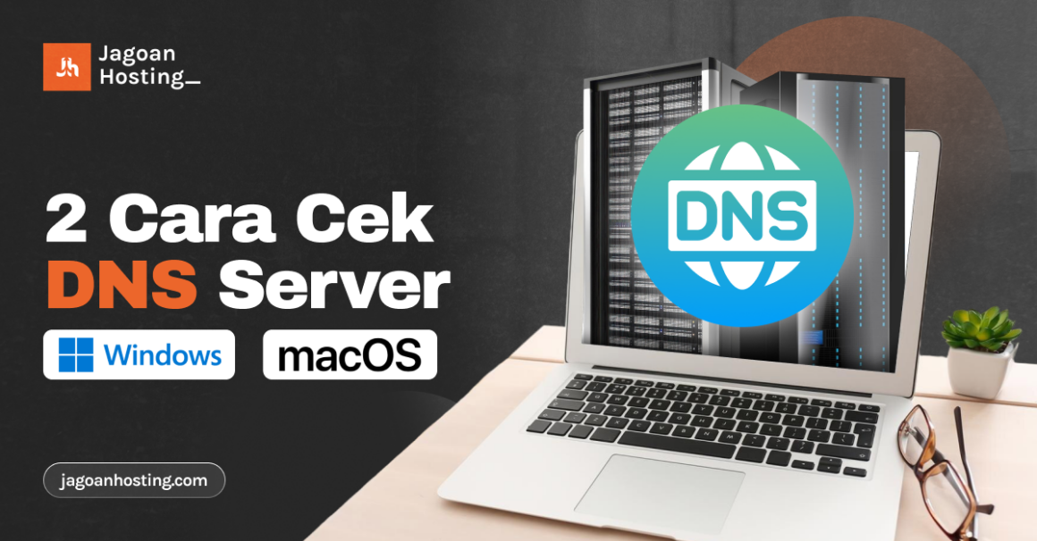 Cara Cek DNS Server dan Rekomendasi Toolsnya
