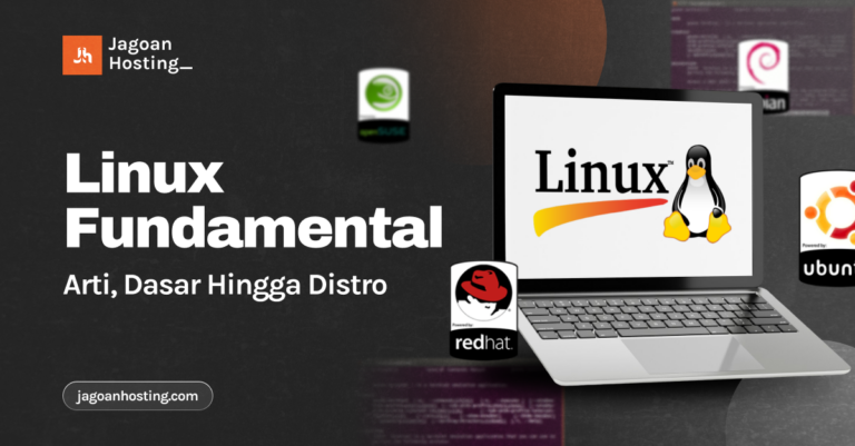 Linux Fundamental: Pengertian, Dasar-dasar, hingga Distro