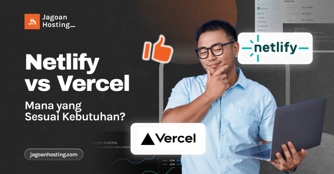 Netlify vs Vercel: Mana yang Sesuai Kebutuhan?