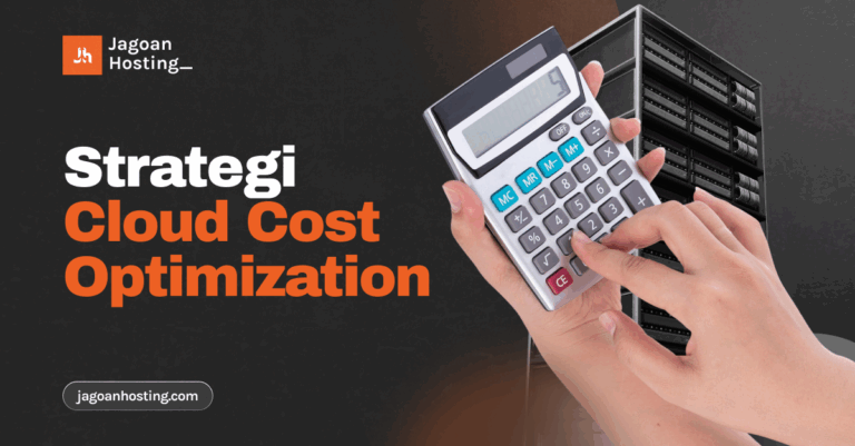 Strategi Cloud Cost Optimization agar Efisien dan Menekan Biaya