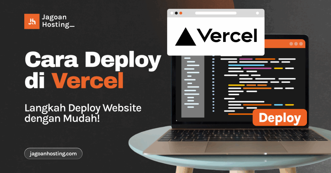 Gimana Cara Deploy di Vercel? Ini Cara Mudah Deploy Website!