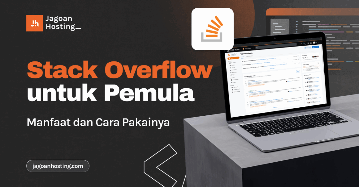 Stack Overflow untuk Pemula, Ini Manfaat dan Cara Pakainya
