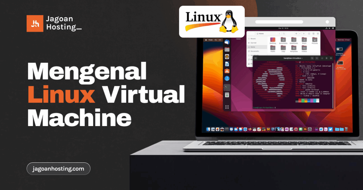 Mengenal Linux Virtual Machine: Pahami Hal-hal Ini Sebelum Pakai