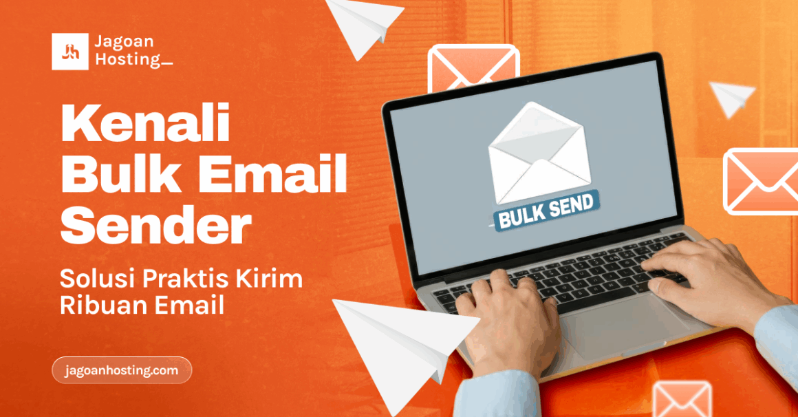 Kenali Bulk Email Sender: Solusi Praktis Kirim Ribuan Email
