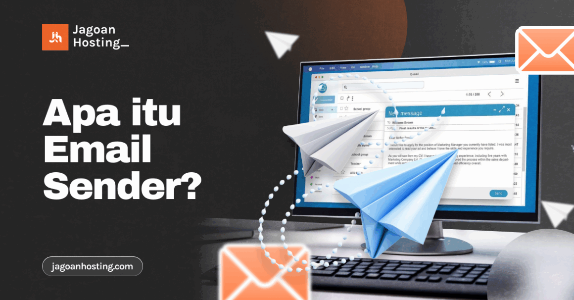 Apa Itu Email Sender, Lalu Kenapa Ini Penting Bagi Bisnis Online?