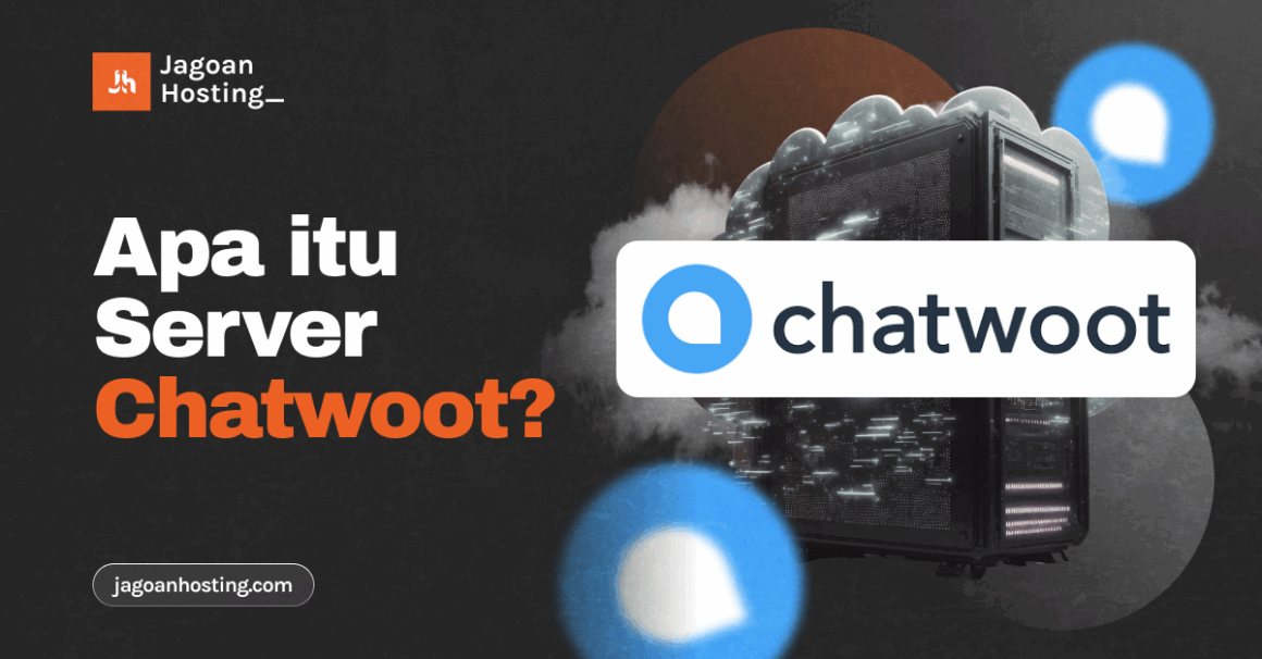 Apa itu Server Chatwoot? Data Lebih Aman daripada Chatwoot Cloud!