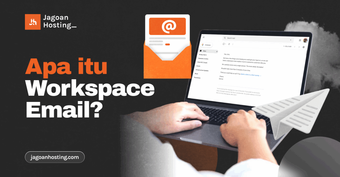 Apa itu Workspace Email? Manfaat, Biaya, dan Cara Membuat