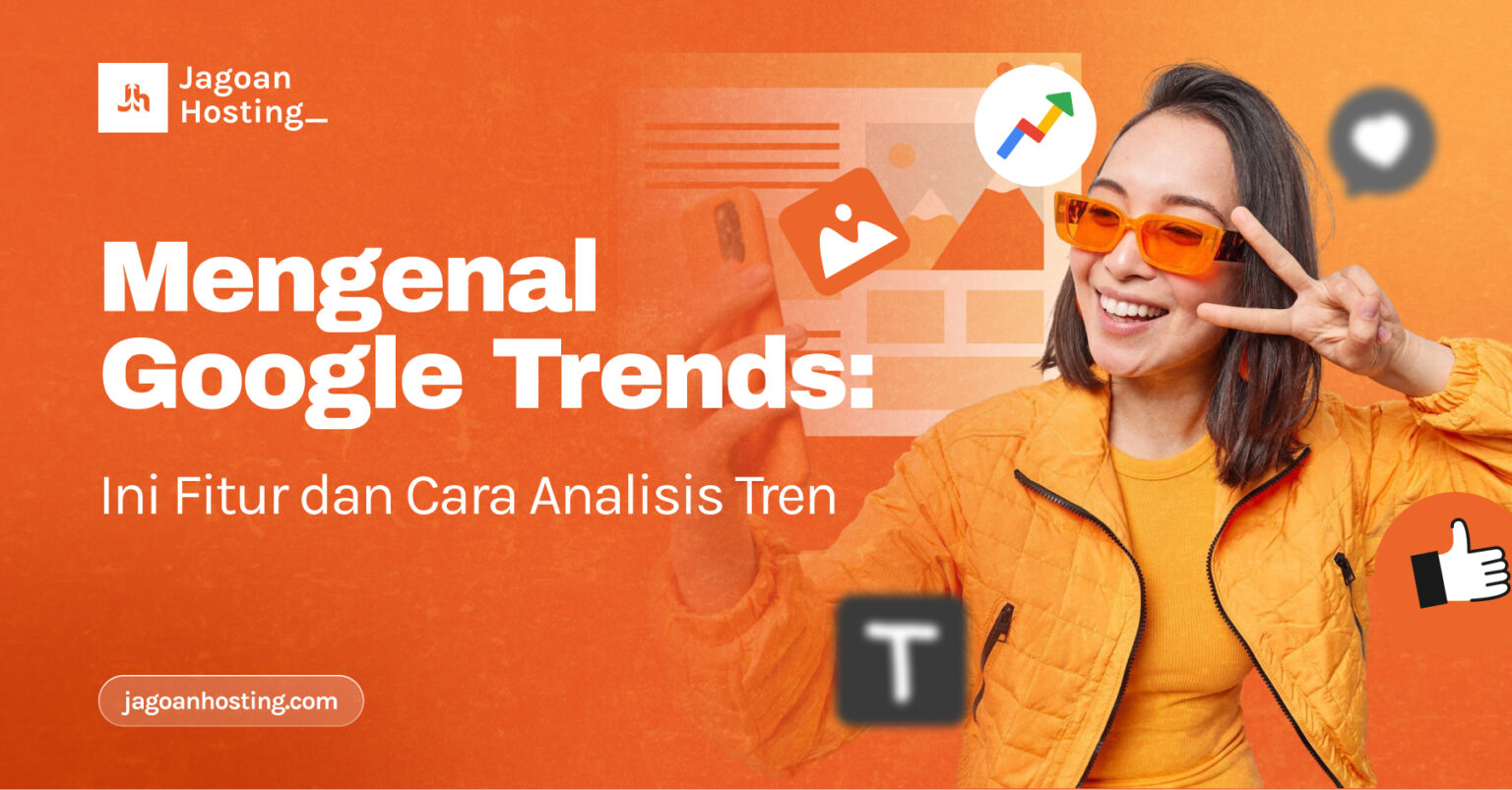 Mengenal Google Trends: Ini Fitur dan Cara Analisis Tren