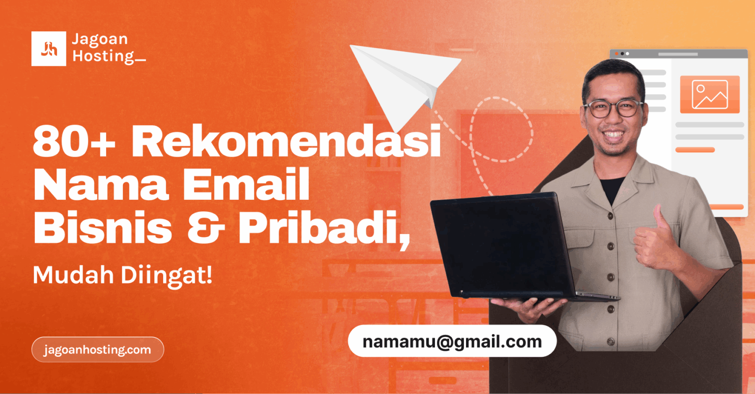 80+ Rekomendasi Nama Email Bisnis & Pribadi, Mudah Diingat!