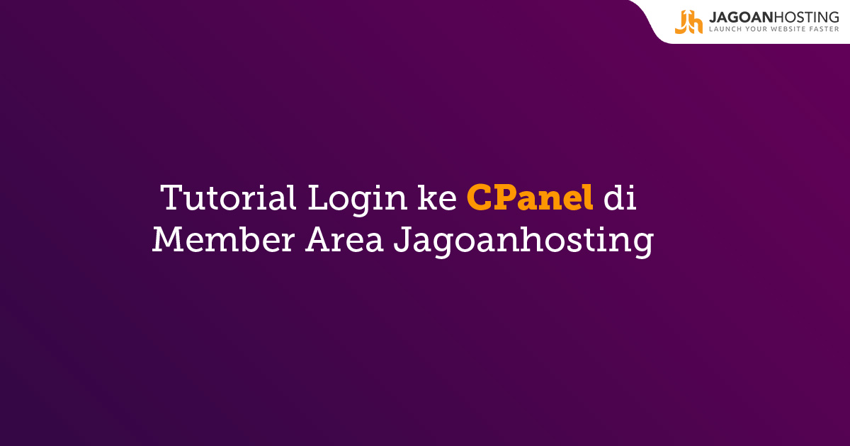 Login ke cPanel di Member Area Jagoanhosting, Begini Caranya!